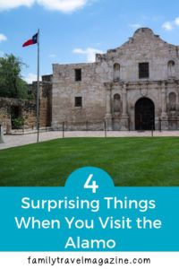 4 Surprising Things When Visiting The Alamo