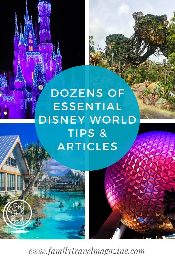 Dozens of Essential Disney World Tips - Family Travel Magazine