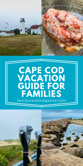 Cape Cod Vacation Guide and Tips For Families - Family Travel Magazine