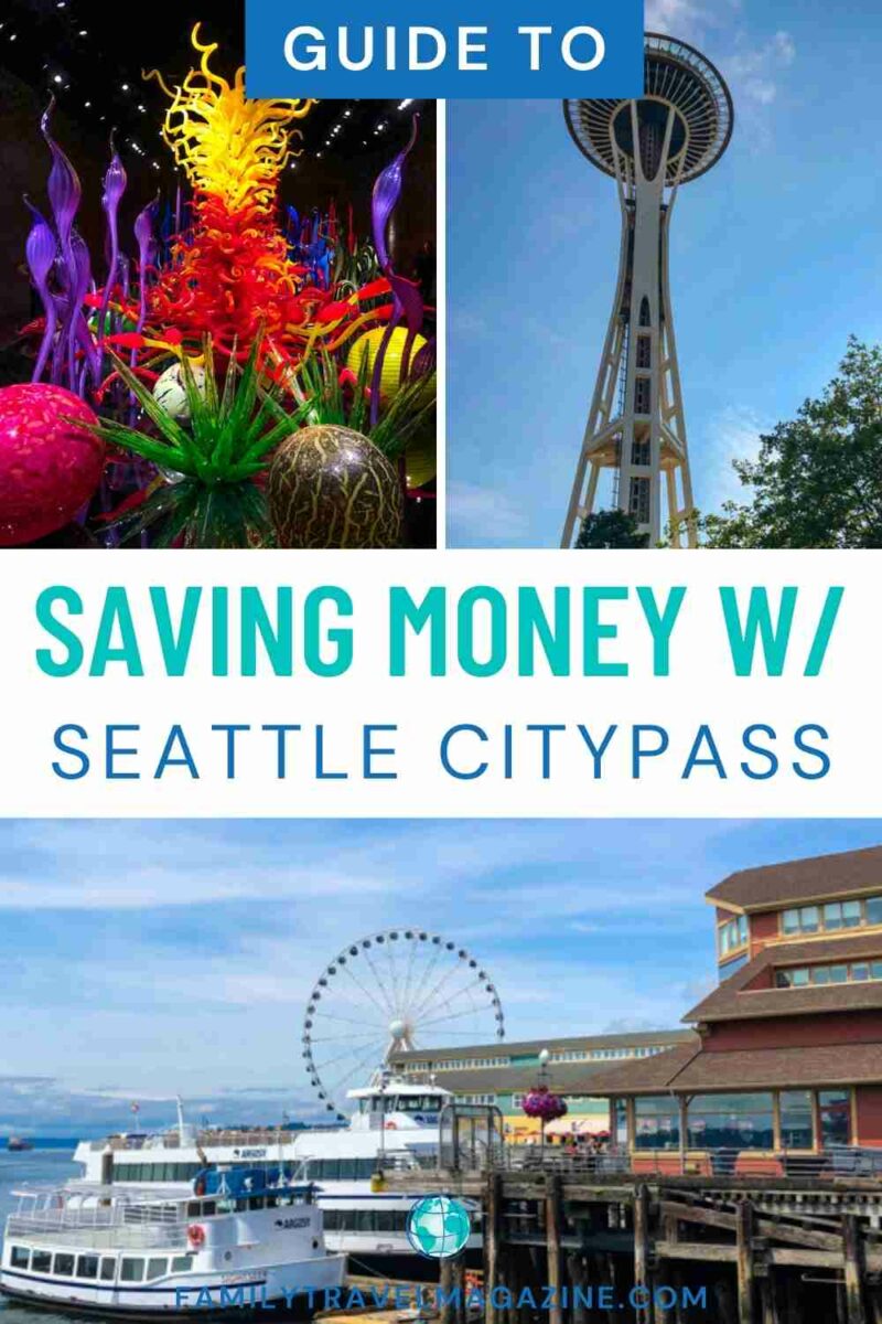 All About the Seattle CityPASS - Family Travel Magazine