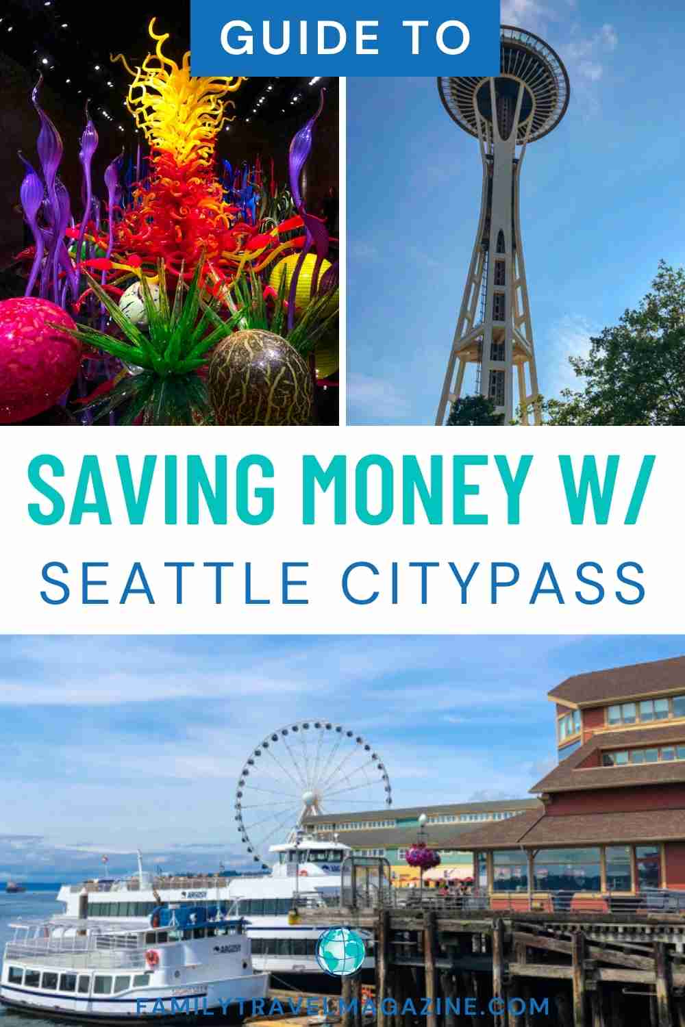 All About the Seattle CityPASS - Family Travel Magazine