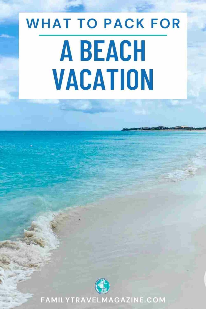 Beach Packing List: What To Pack For a Beach Vacation - Family Travel ...