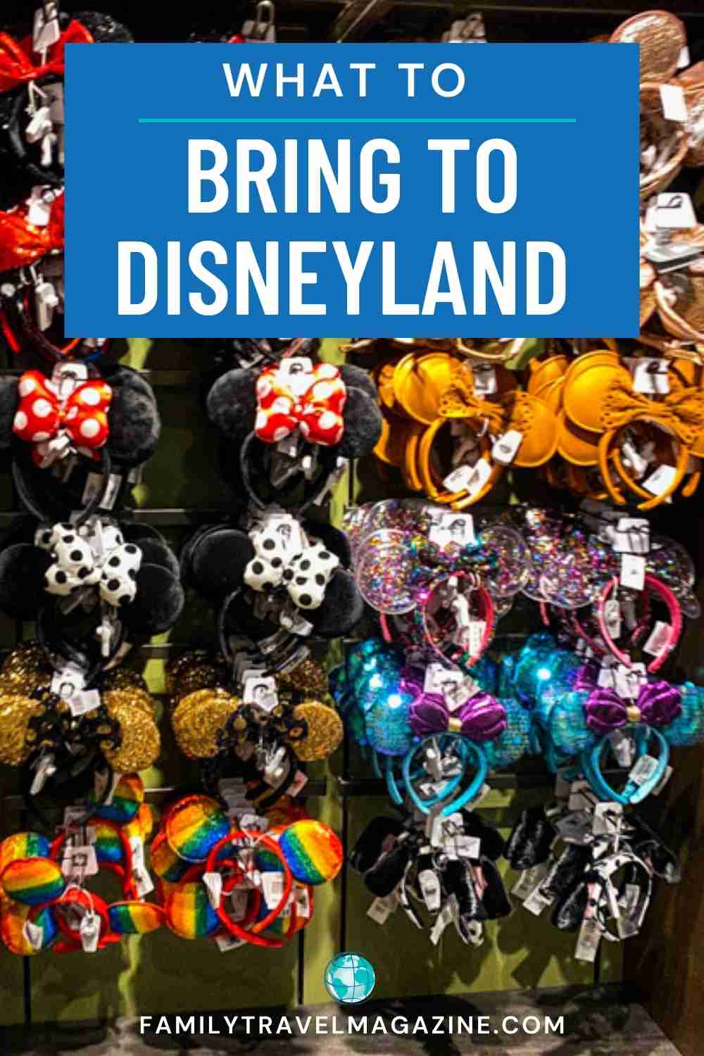 Disneyland Packing List: What To Pack for Disney - Family Travel Magazine