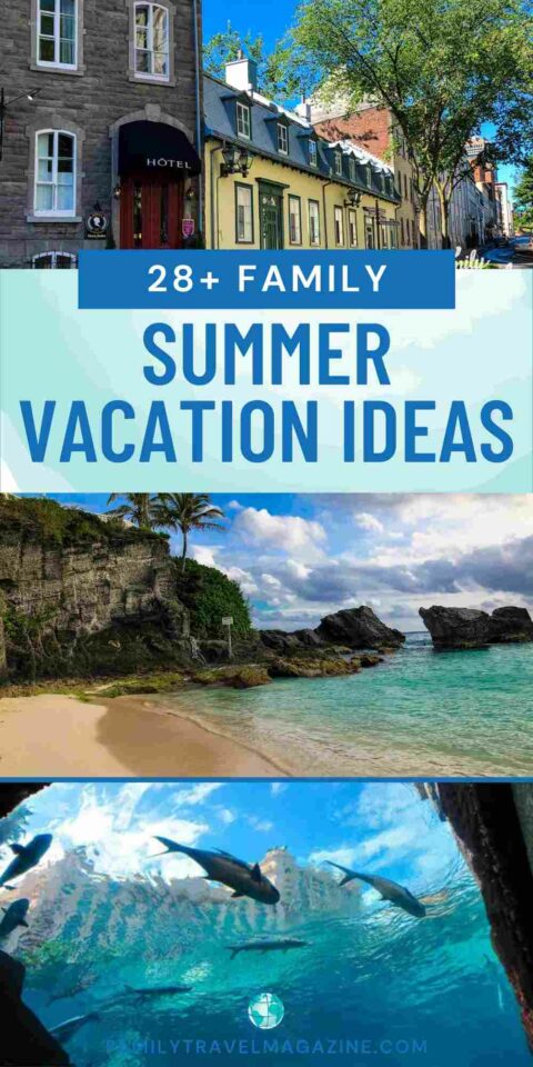 28+ Family Summer Vacation Destinations and Travel Ideas - Family ...