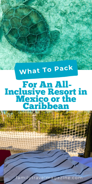 What To Pack For An All-Inclusive Resort in Mexico or the Caribbean ...