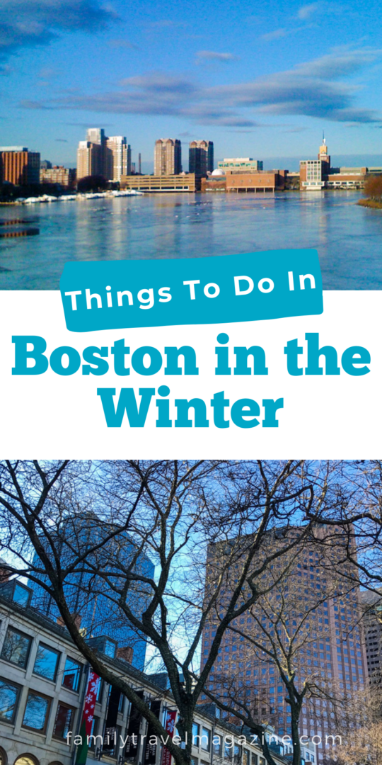 Things To Do In Boston In The Winter - Family Travel Magazine
