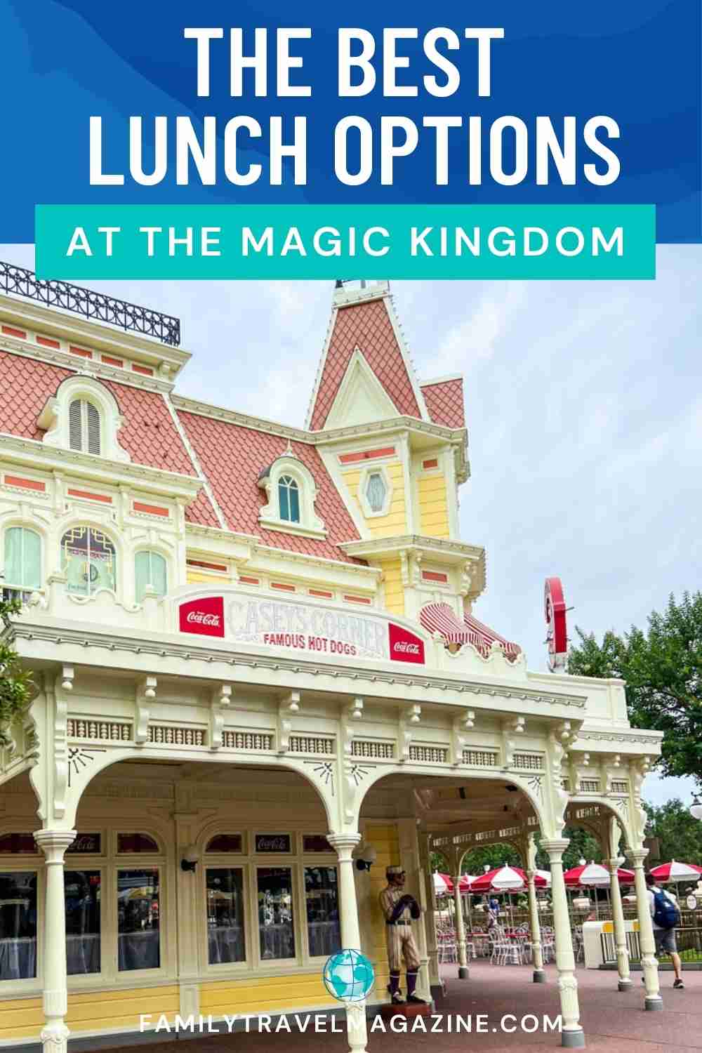 The Best Lunch Options at the Magic Kingdom - Family Travel Magazine