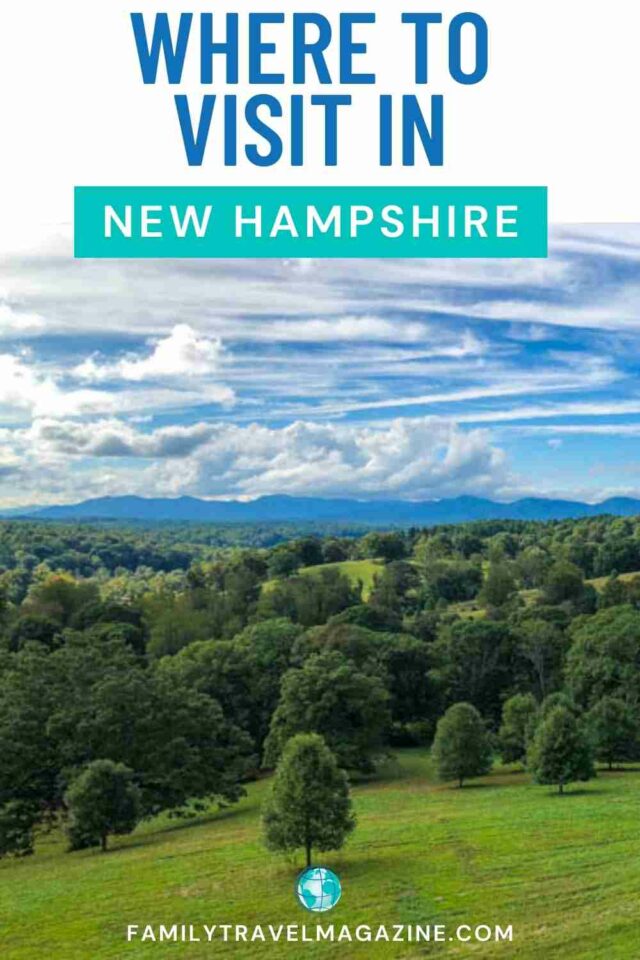 The Best Places to Visit in New Hampshire - Family Travel Magazine