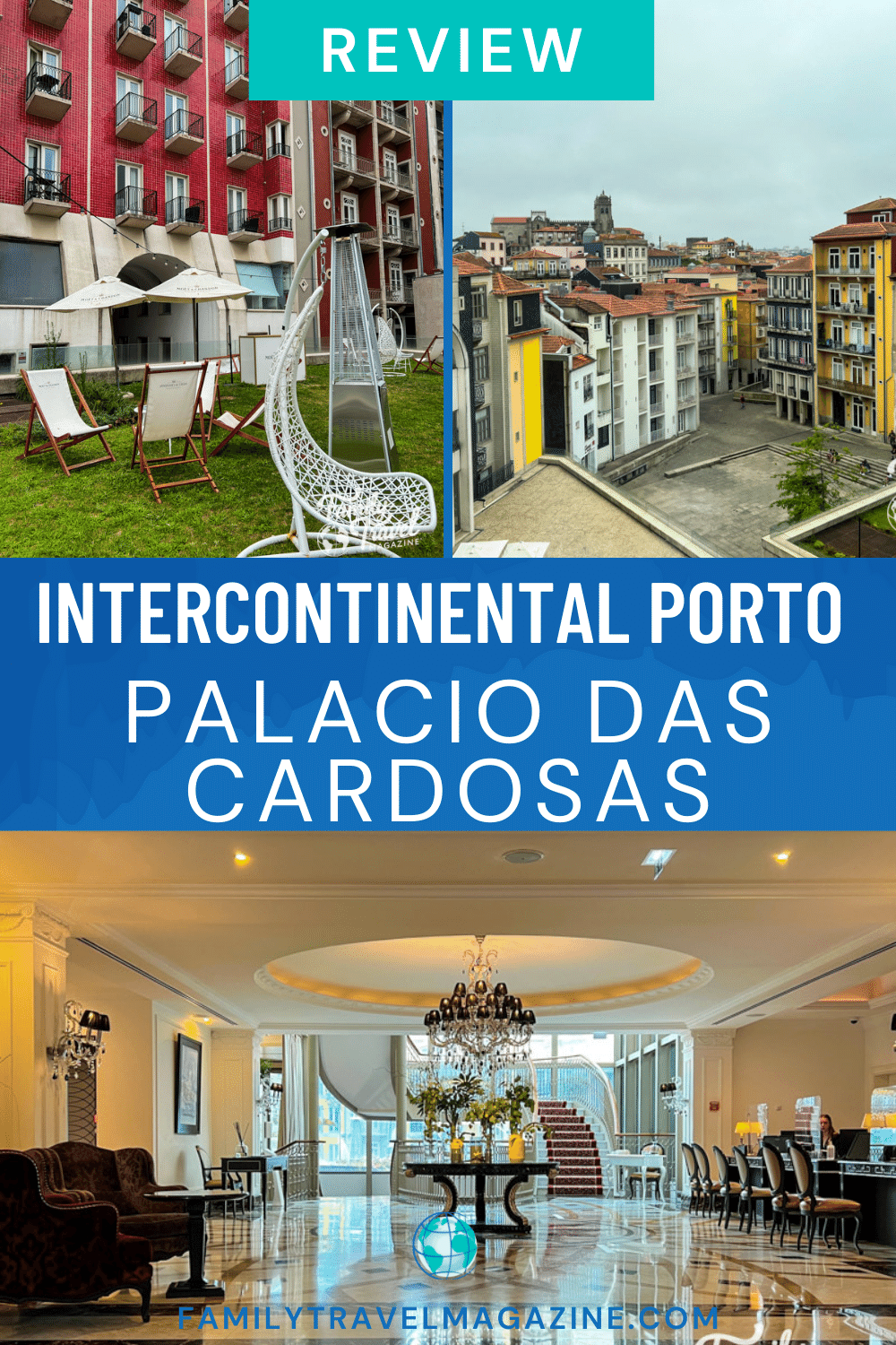 Review of the InterContinental Porto - Palacio Das Cardosas - Family ...