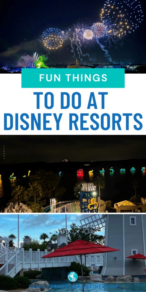 Fantastic Fun Things To Do at the Disney World Resorts - Family Travel ...