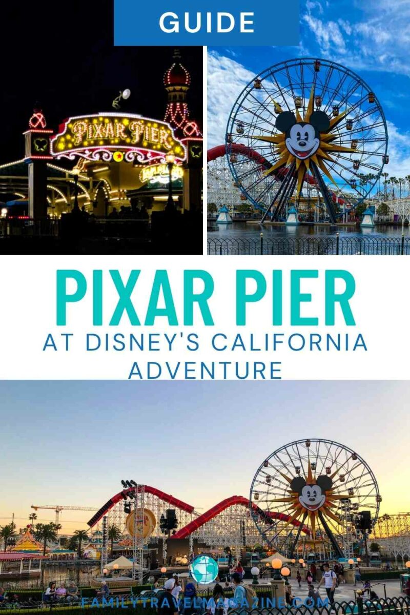 Ultimate Guide to Disneyland Pixar Pier at California Adventure ...