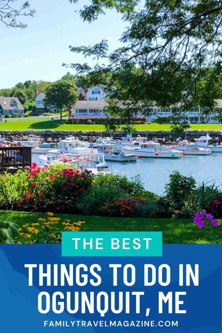 11+ Things to Do in Ogunquit Maine With Kids - Family Travel Magazine