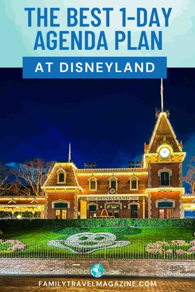 The Best 1 Day Disneyland Itinerary - Family Travel Magazine