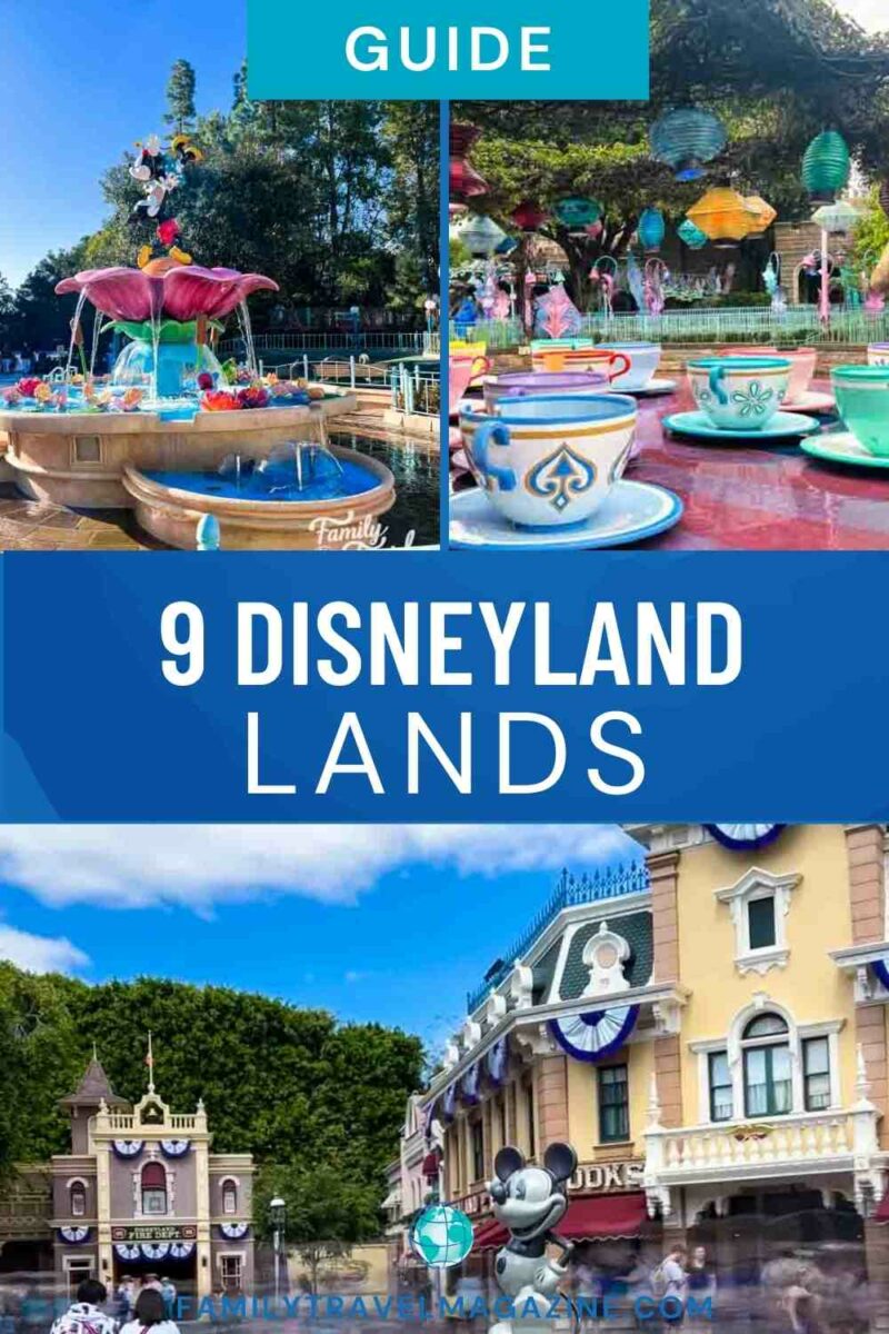 Guide To The 9 Disneyland Lands - Family Travel Magazine