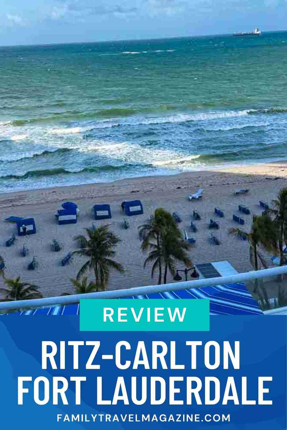 Review of the Ritz-Carlton Fort Lauderdale Beach - Family Travel Magazine