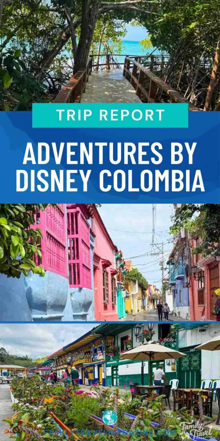 Trip Report: Adventures by Disney Colombia - Family Travel Magazine